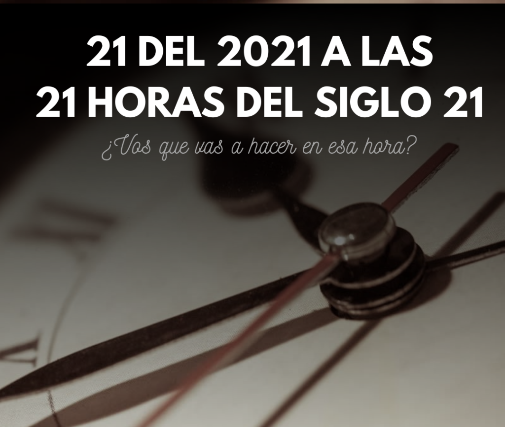 Sincronía del 21: hoy serán las 21.21 del 21 de enero del año 2021 del ...